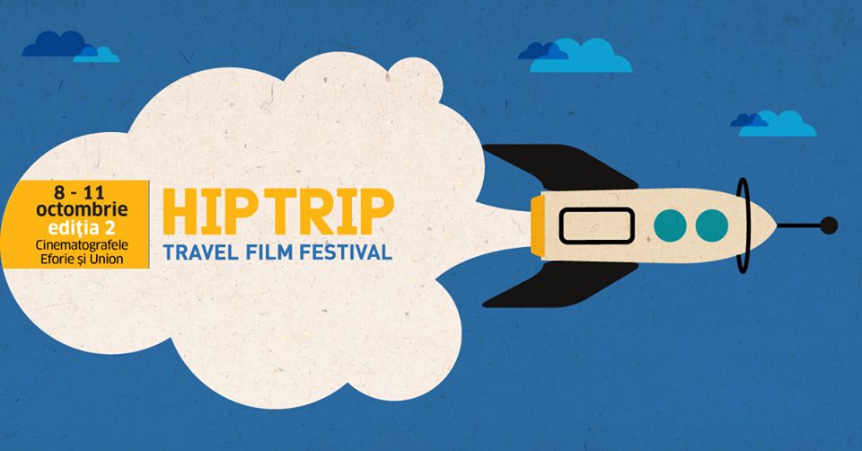 Hip Trip - editia a doua a festivalului de film de calatorie incepe pe ...